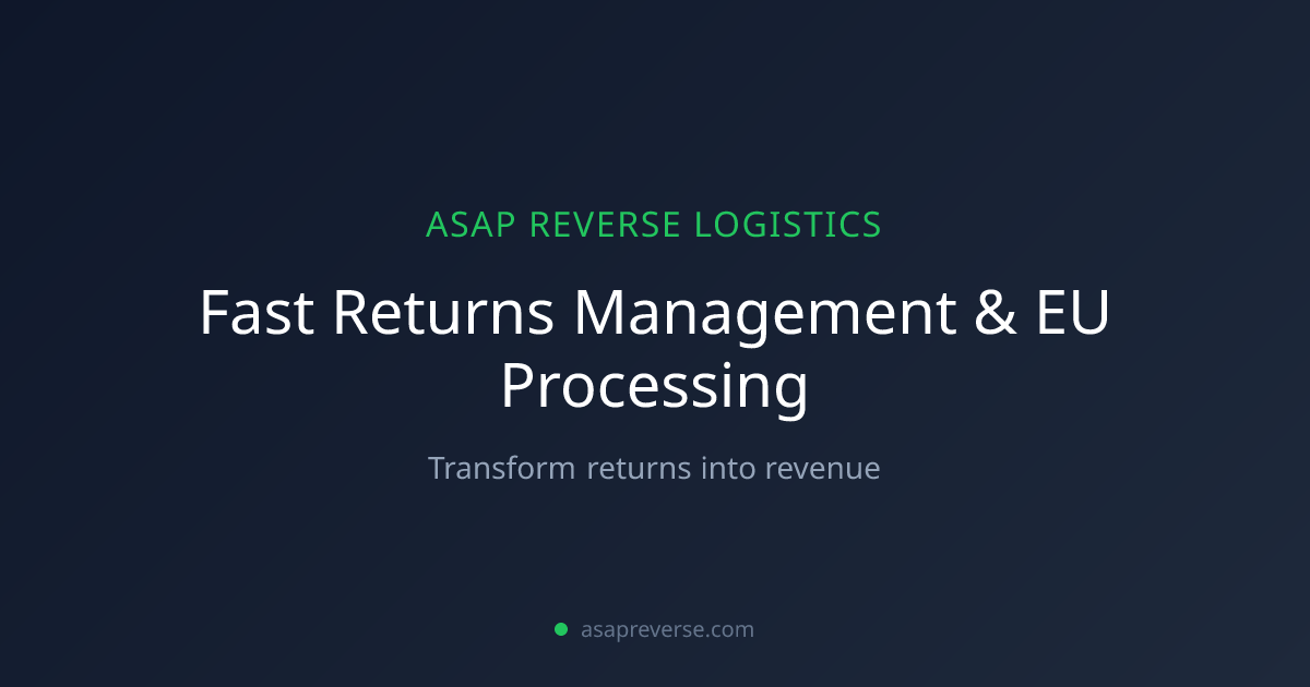 ASAP Reverse Logistics | Fast Returns Management & EU Processing | ASAP ...